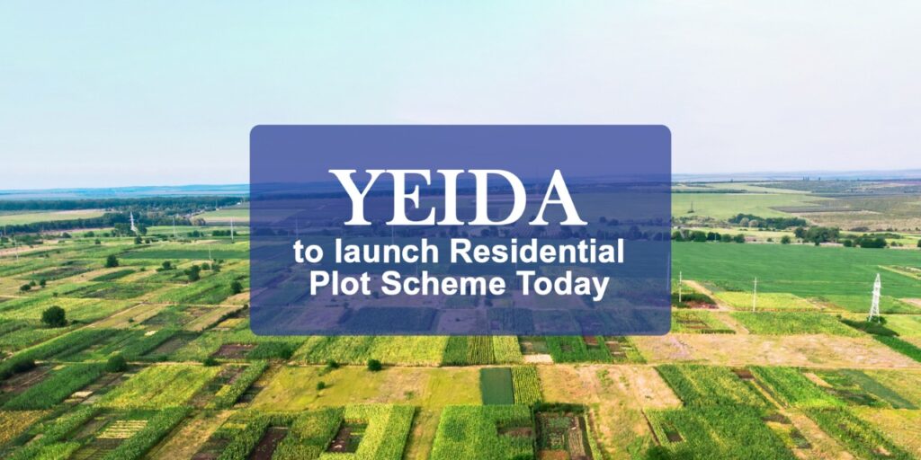 YEIDA to launch Residential Plot Scheme Today